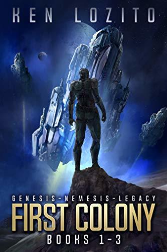 First Colony: Books 1-3 by Ken Lozito | Goodreads