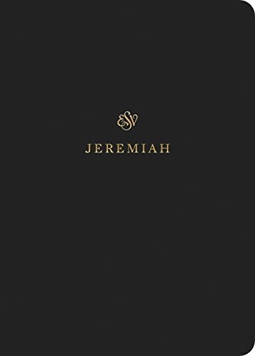 ESV Scripture Journal: Jeremiah by Anonymous | Goodreads