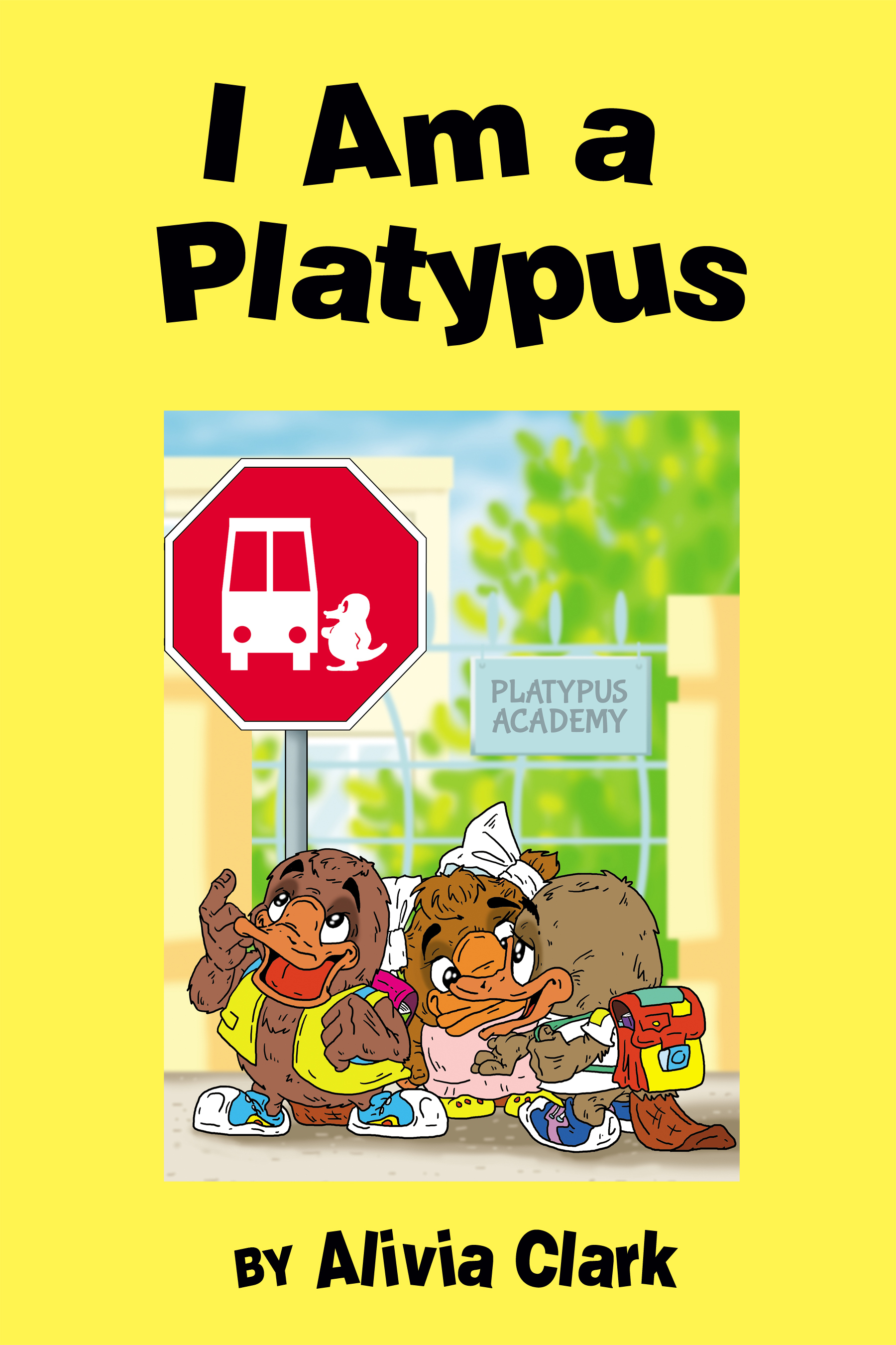 I am a Platypus by Alivia Clark | Goodreads