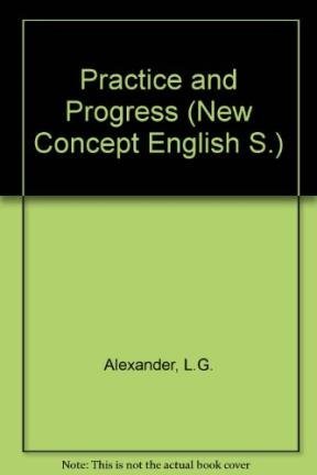 Practice and Progress (New Concept Eng. S) by L.G Alexander | Goodreads