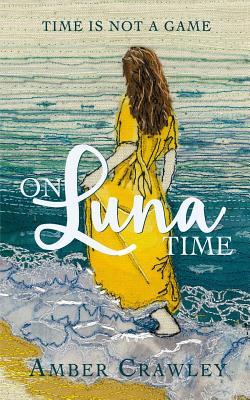 On Luna Time (On Luna Time, #1) by Amber Crawley | Goodreads