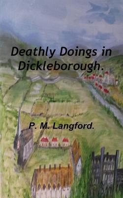 Deathly Doings in Dickleborough. by P.M. Langford | Goodreads