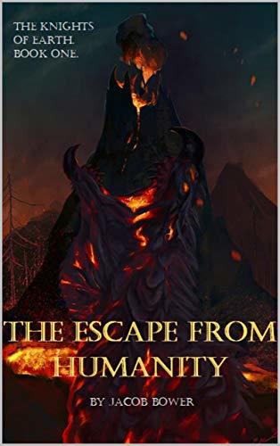 The Escape From Humanity by Jacob Bower | Goodreads