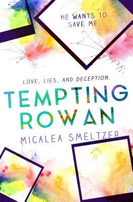 Tempting Rowan (Trace + Olivia) by Micalea Smeltzer | Goodreads