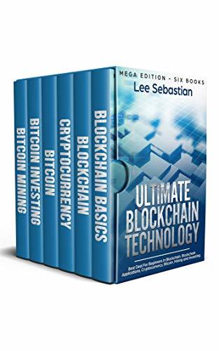 Ultimate Blockchain Technology: Mega Edition – Six Books – Best Deal ...