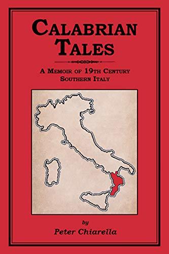 Calabrian Tales: A Memoir of 19th Century Southern Italy by Peter ...