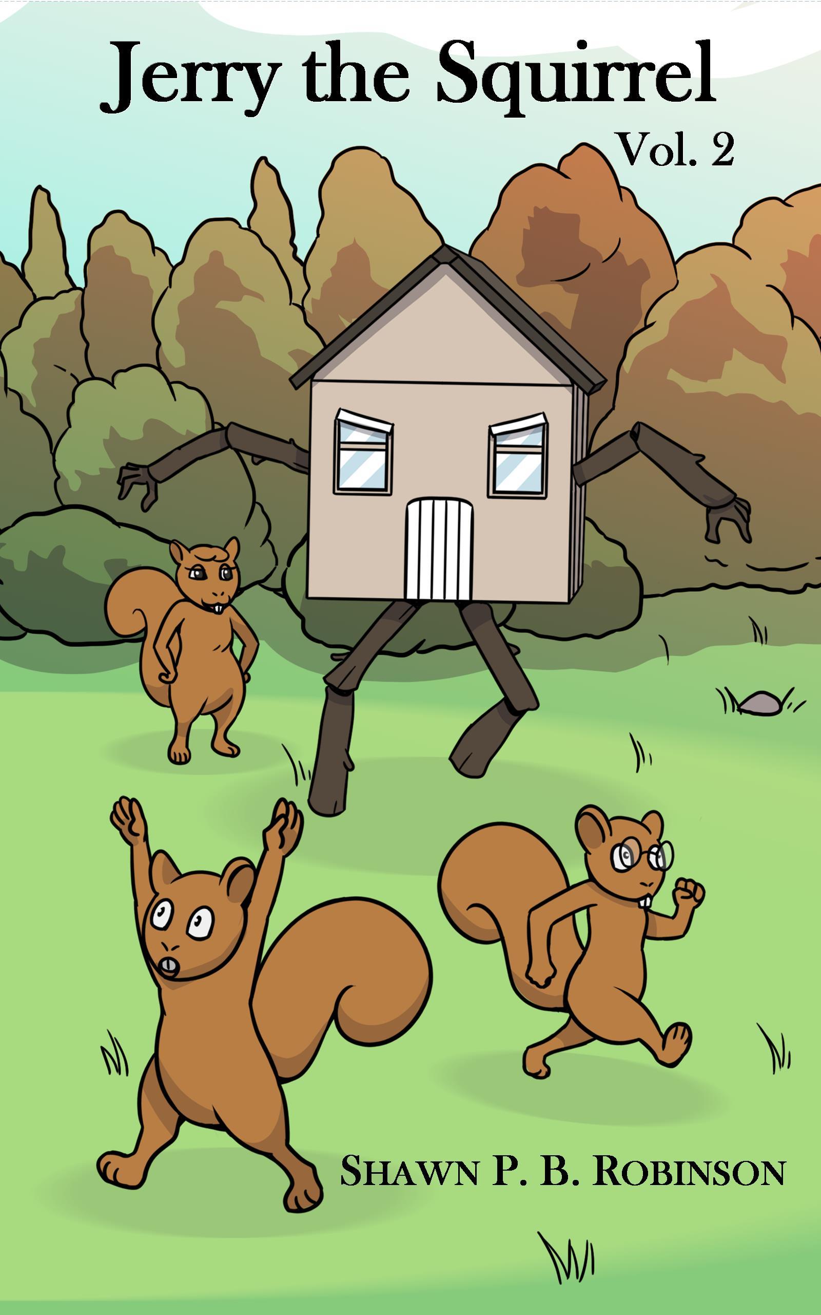 Jerry the Squirrel: Volume Two by Shawn P.B. Robinson | Goodreads