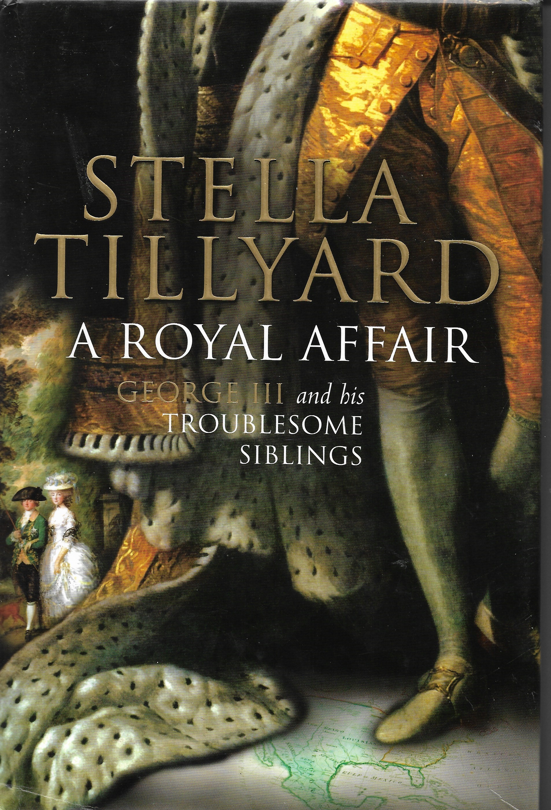 A Royal Affair George III and His Troublesome Siblings by Stella ...