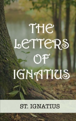 The Letters of Ignatius by Ignatius of Loyola | Goodreads