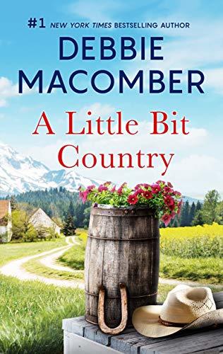 A Little Bit Country by Debbie Macomber | Goodreads