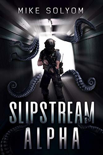 Slipstream Alpha (Slipstream Book 1) by Mike Solyom | Goodreads