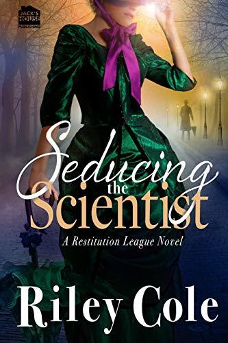 Seducing The Scientist Restitution League Series By Riley Cole