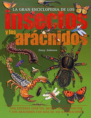 La gran enciclopedia de los insectos y los arácnidos (Enciclopedias) by ...
