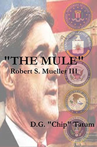 The Mule - Large Print Edition: Robert S. Mueller III by D.G. Chip ...