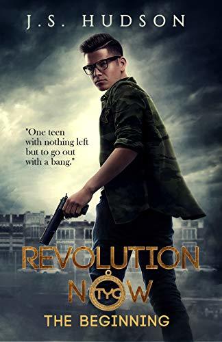 Revolution Now - The Beginning by J.S. Hudson | Goodreads