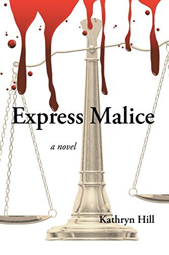 Express Malice by Kathryn Hill | Goodreads