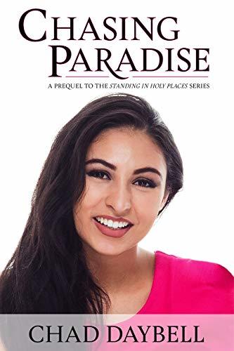 Chasing Paradise: A Prequel to the Standing in Holy Places series by ...