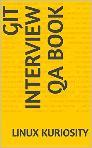 Git Interview Qa Book By Linux Kuriosity Goodreads 