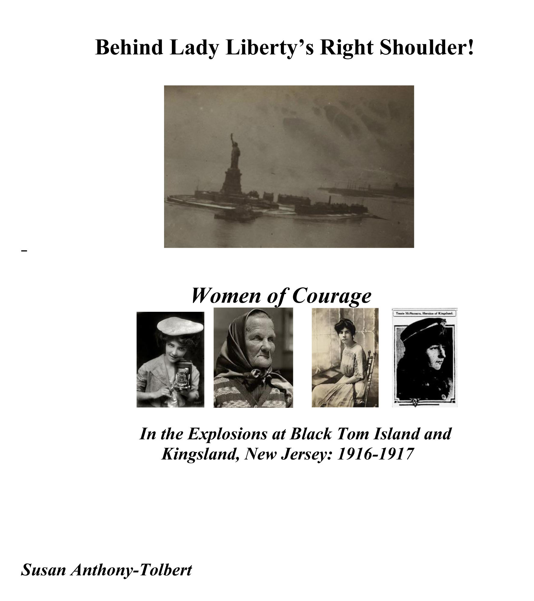Behind Lady Liberty's Right Shoulder! Women of Courage: In the ...