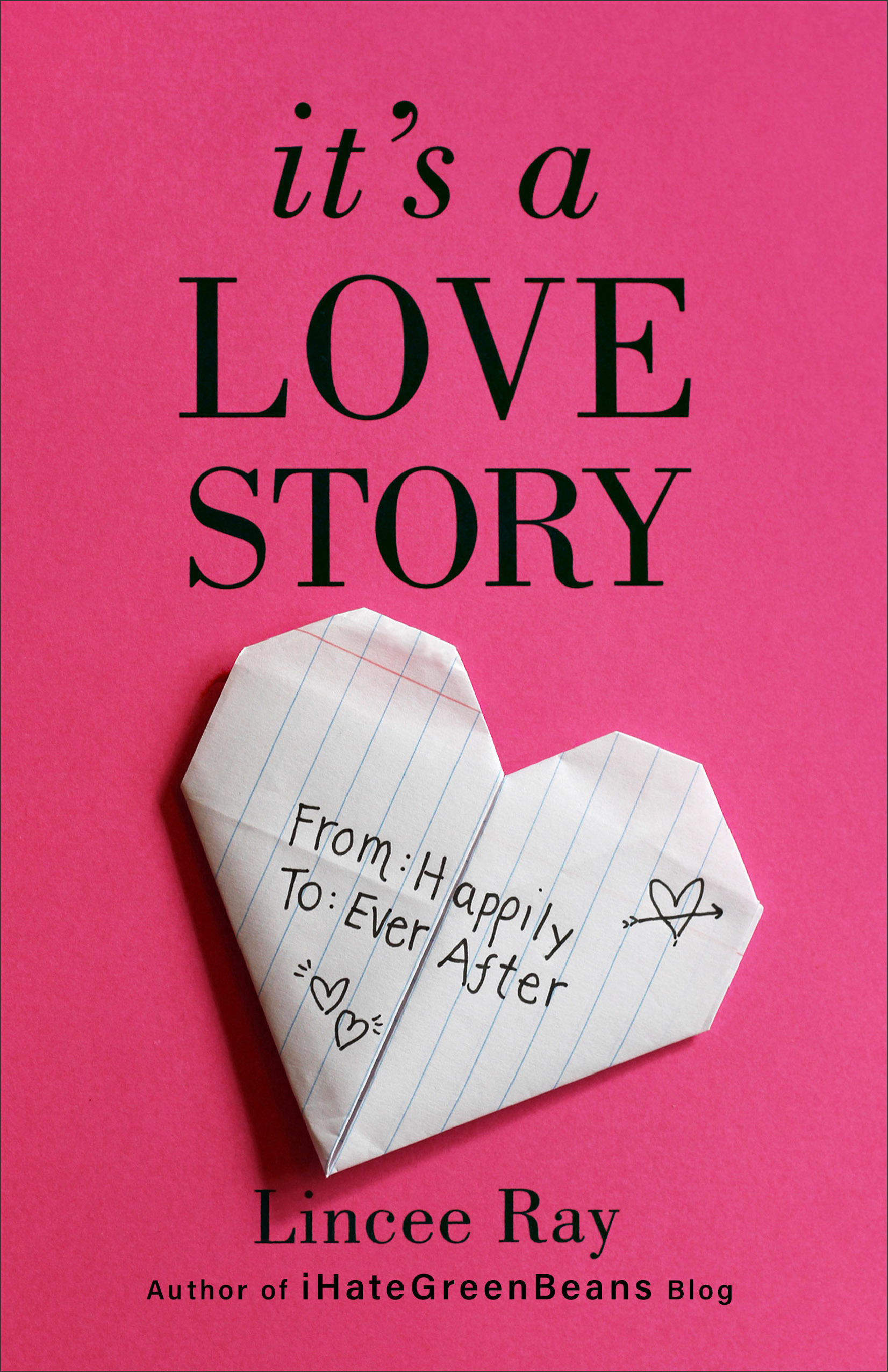 It's a Love Story: From Happily to Ever After by Lincee Ray | Goodreads