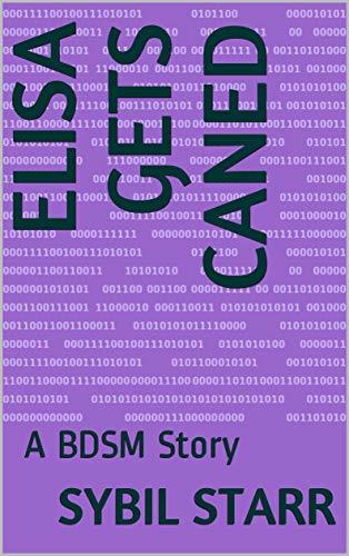 Elisa Gets Caned: A BDSM Story (Quickies Book 34) by Sybil Starr ...