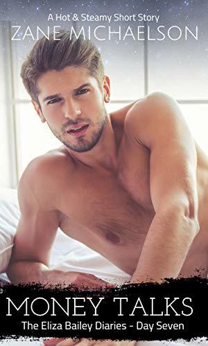 Money Talks (The Eliza Bailey Diaries #7) by Zane Michaelson | Goodreads