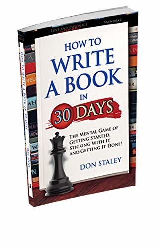 How to Write a Book in 30 Days: The Mental Game of Getting Started ...