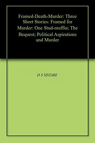 Framed-Death-Murder: Three Short Stories: Framed: Murder by Studmuffin ...