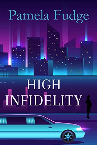 High Infidelity by Pamela Fudge | Goodreads