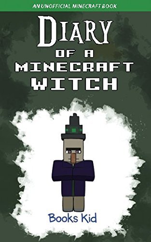 Diary of a Minecraft Witch: An Unofficial Minecraft Book by Books Kid ...