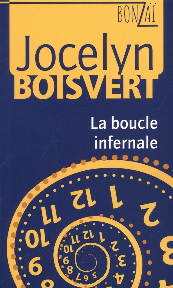 La boucle infernale by Jocelyn Boisvert | Goodreads