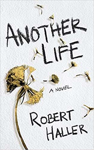 Another Life by Robert Haller | Goodreads