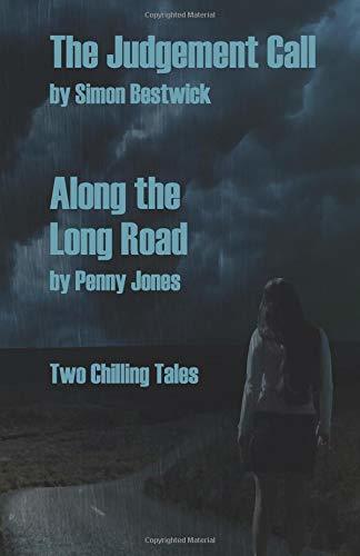 Judgement Call / Along the Long Road: Two Chilling Tales by Simon ...