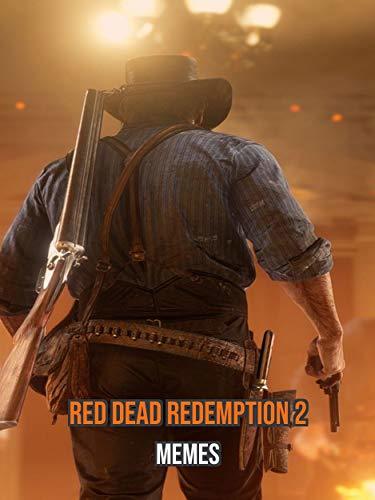 Red Dead Redemption Memes Hilarious 10 Red Dead Redemption 2 Memes