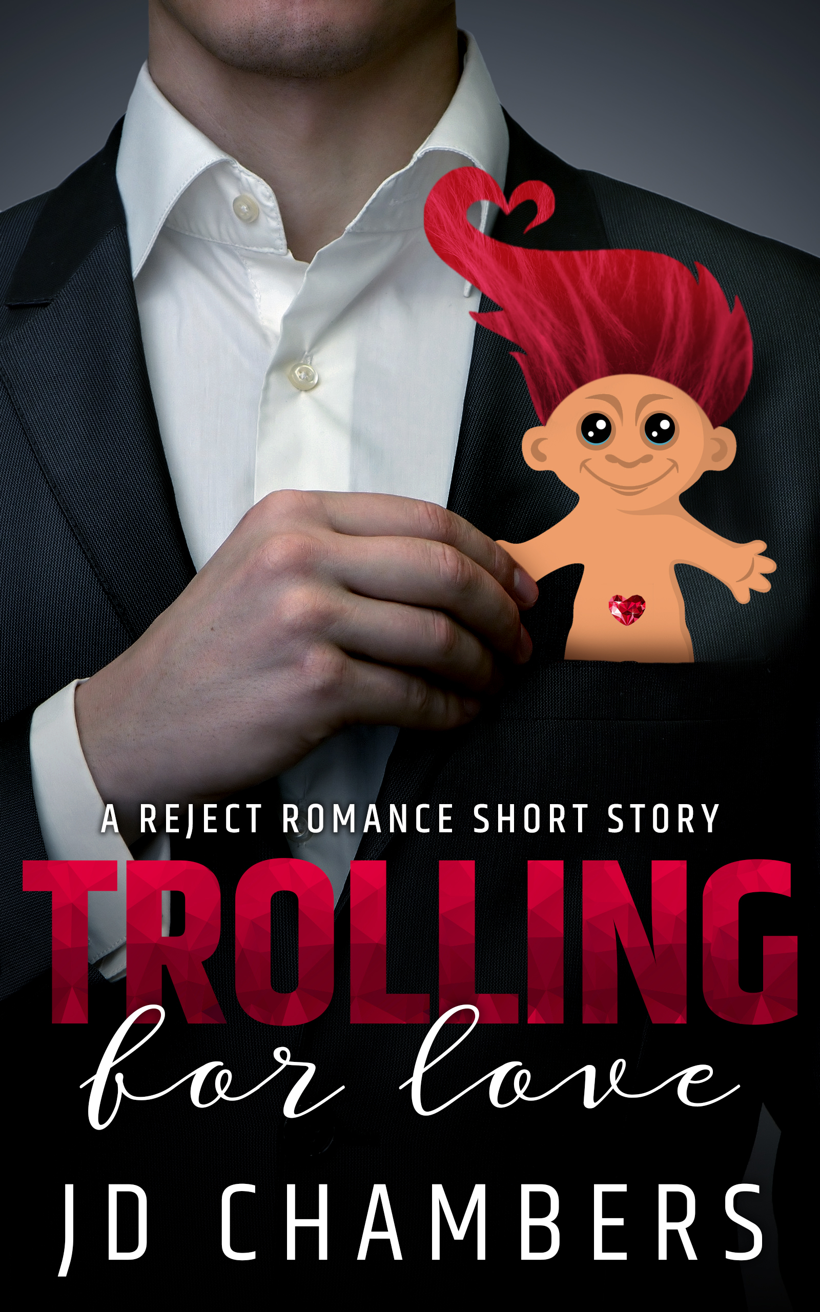 Trolling for Love (A Reject Romance Short Story) by J.D. Chambers ...
