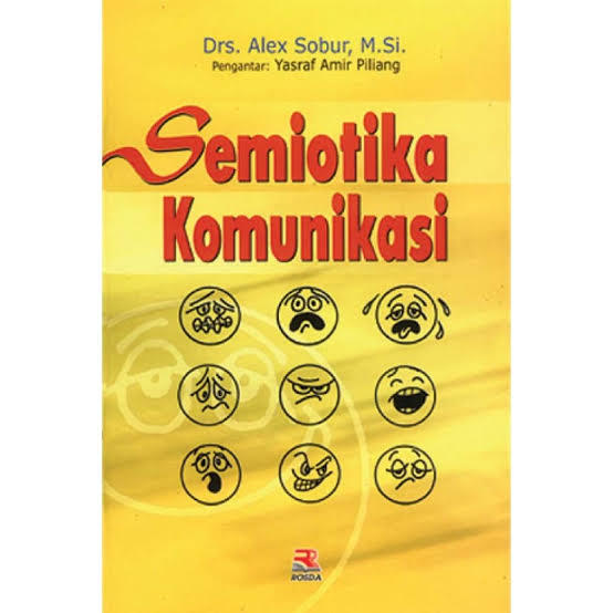 Semiotika Komunikasi by Alex Sobur | Goodreads