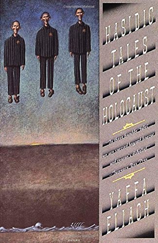 Hasidic Tales of the Holocaust by Yaffa Eliach | Goodreads