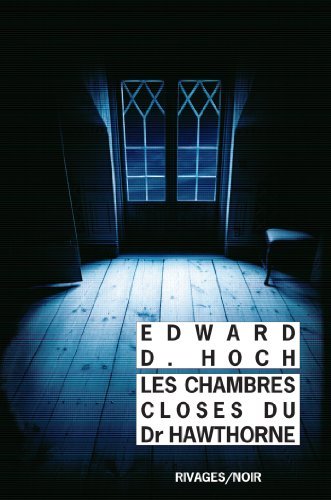 Les chambres closes du Dr Hawthorne by Edward D. Hoch | Goodreads