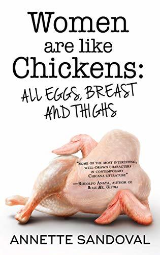 Women Are Like Chickens: All Eggs, Breast and Thighs by Annette ...