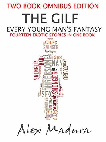 The GILF - Every Young Man's Fantasy: - Omnibus Edition - Fourteen ...