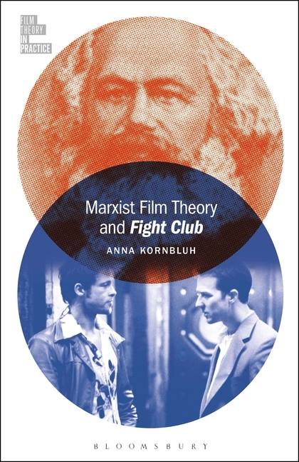 Marxist Film Theory and Fight Club by Anna Kornbluh | Goodreads