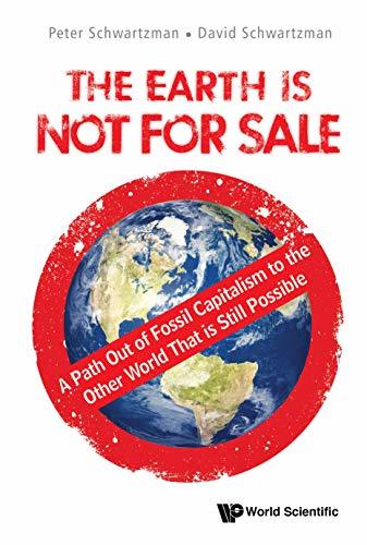 Earth Is Not For Sale, The: A Path Out Of Fossil Capitalism To The ...