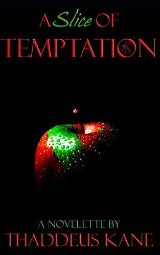 A Slice Of Temptation by Thaddeus Kane | Goodreads