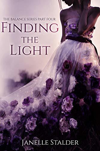 Finding The Light (The Balance Series Book 4) by Janelle Stalder ...