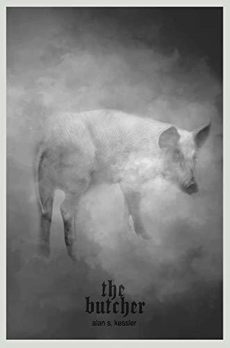 The Butcher by Alan S. Kessler | Goodreads