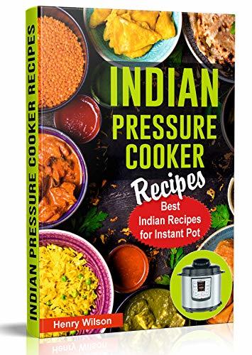 Indian Instant Pot Pressure Cooker Recipes: Healthy and Easy Indian ...
