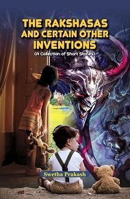 The Rakshasas and Certain Other Inventions by Swetha Prakash | Goodreads