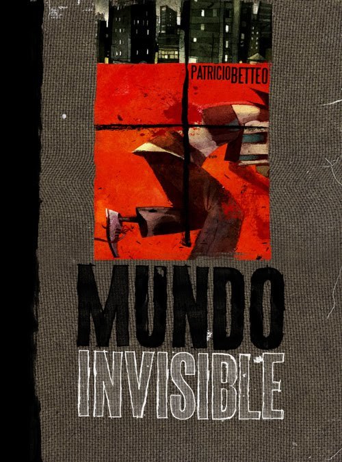 Mundo Invisible by Patricio Betteo | Goodreads
