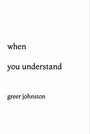 When You Understand by Greer Johnston | Goodreads