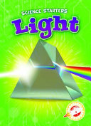Light (Science Starters) by Carolyn Bernhardt | Goodreads